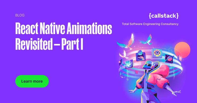 React Native Animations Revisited — Part I | {callstack}